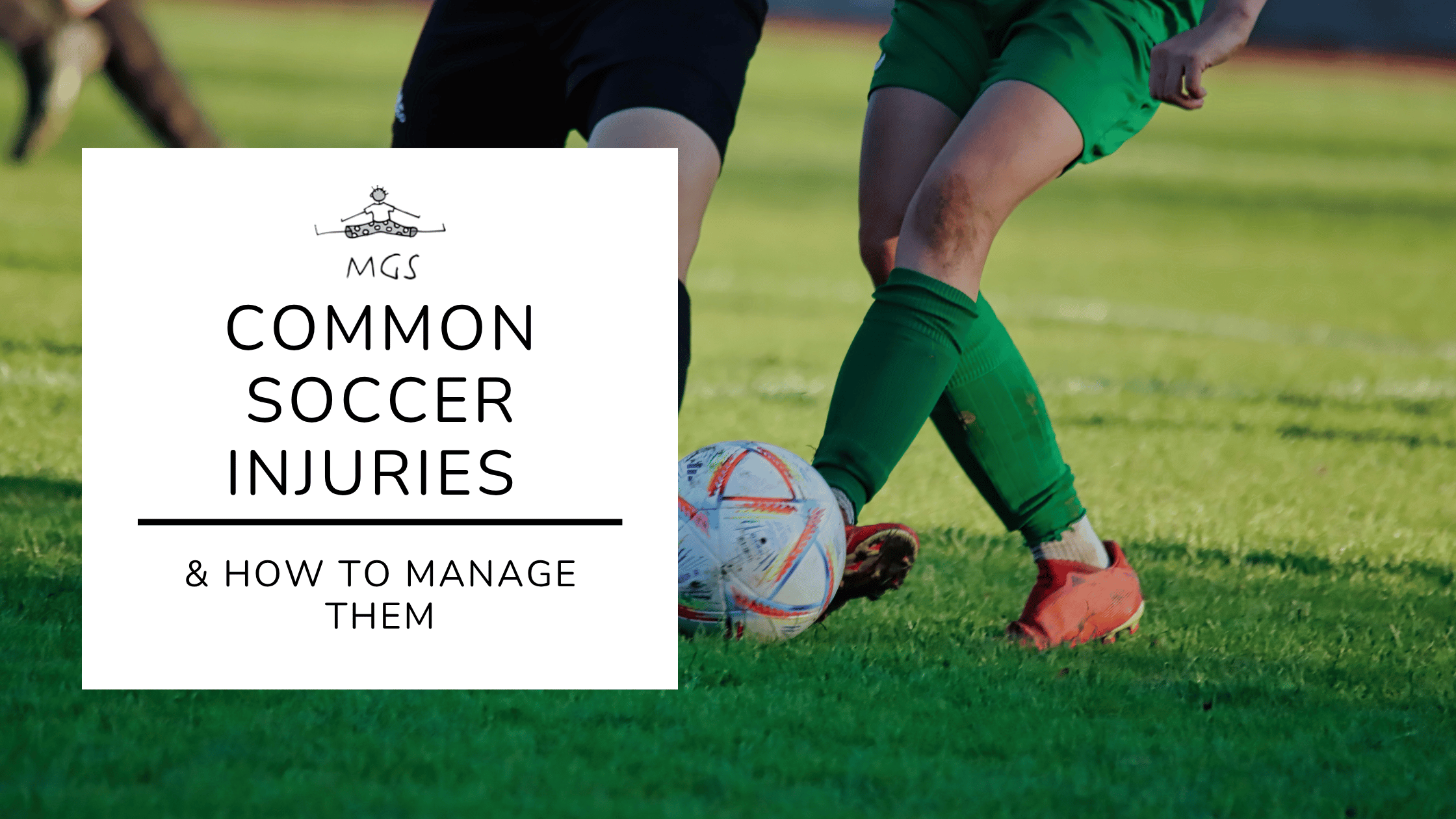 Common Soccer Injuries & How to Recover | MGS Physio