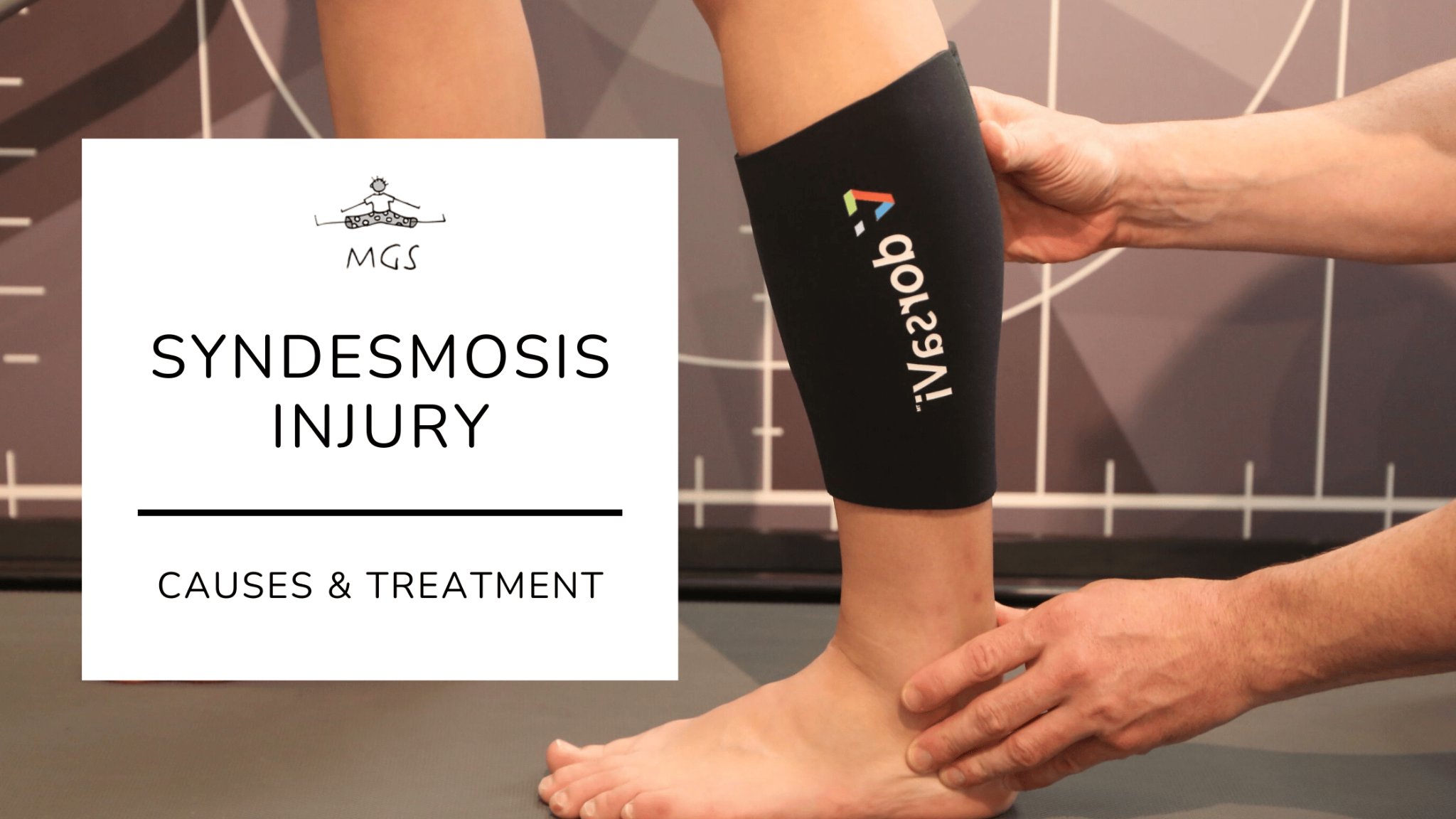 Syndesmosis Injury: Causes & Treatment | MGS Physiotherapy